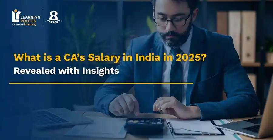 CA Salary in India 2025 – Monthly, Starting & Highest Packages