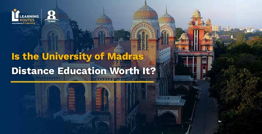 Is University of Madras Distance Education Worth It?