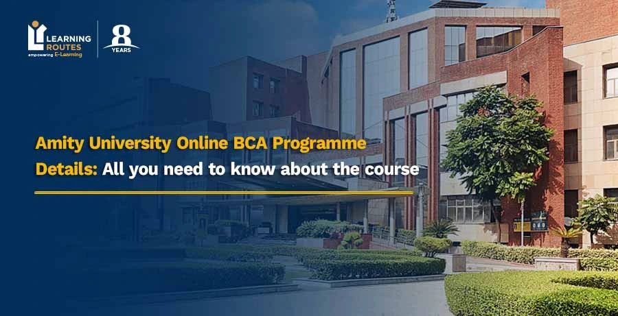 Amity Online BCA 2025: Admission Process, Eligibility, Fee Structure ...