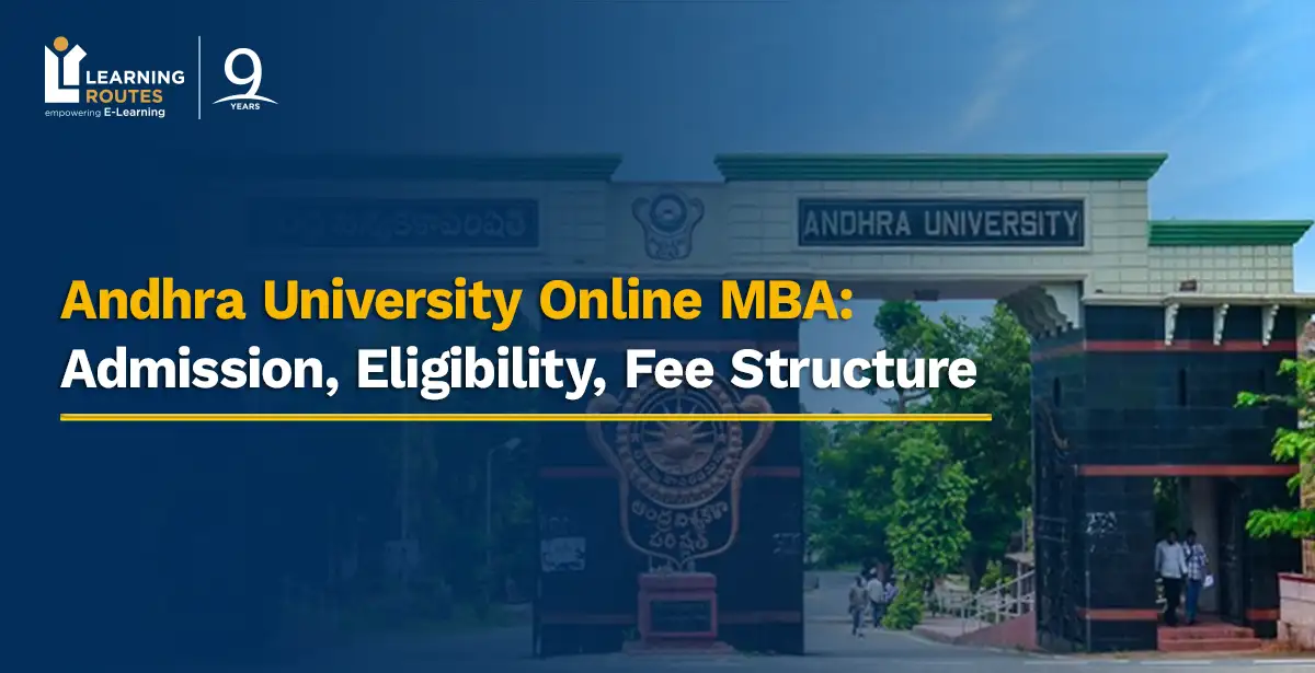 Andhra University Online MBA: Admission, Eligibility, Fee Structure